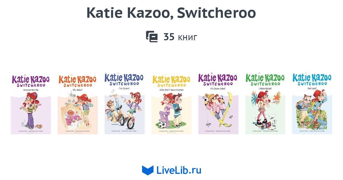 Цикл книг «Katie Kazoo, Switcheroo» — 35 книг | Читать лучшие подборки ...